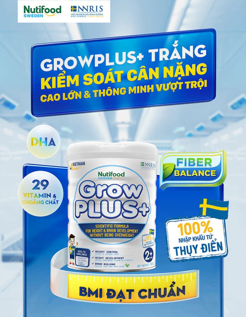 Sự thật bất ngờ về 4 loại sữa tăng cân GROW PLUS của Nutifood